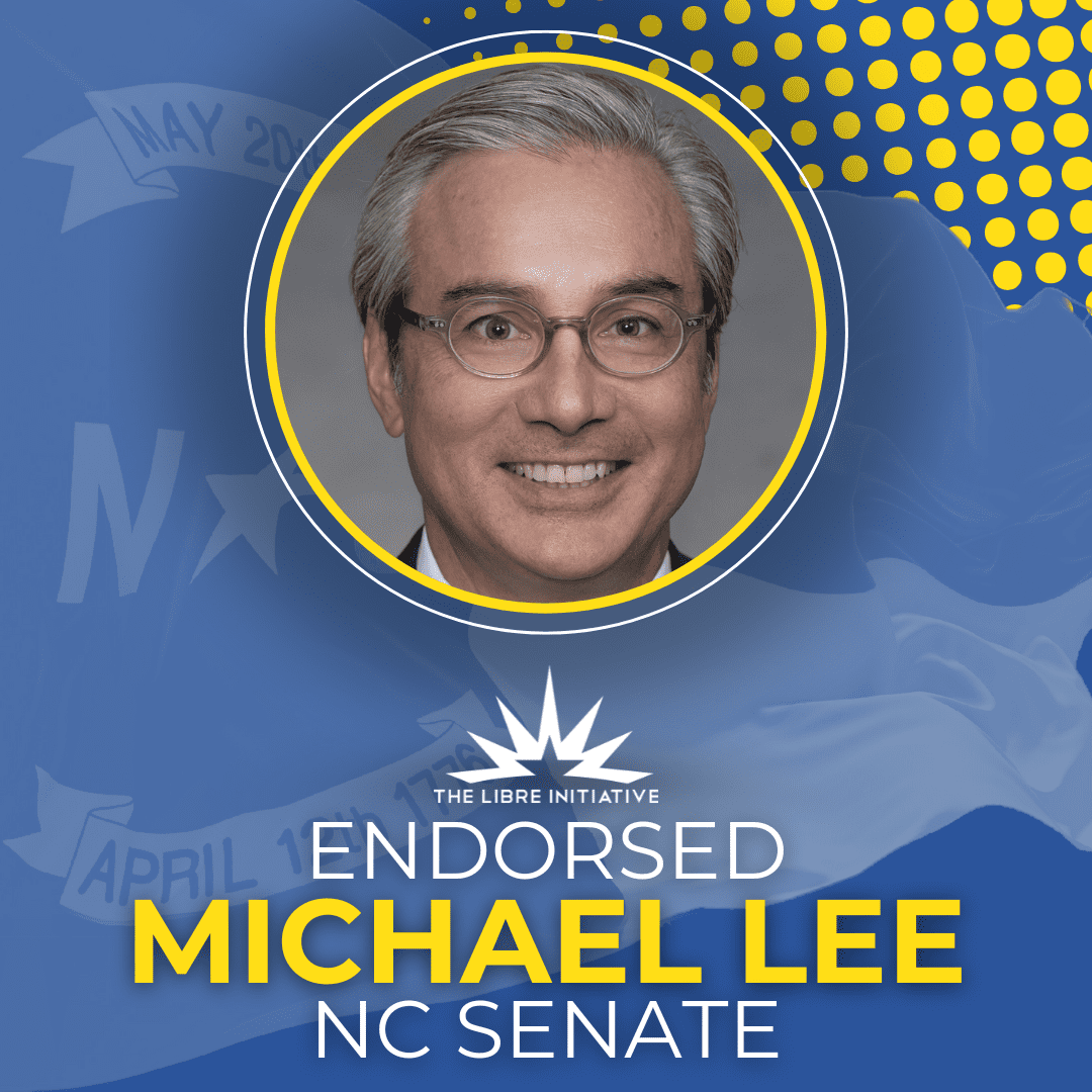 The LIBRE Initiative Endorses Sixteen Candidates in North Carolina ...